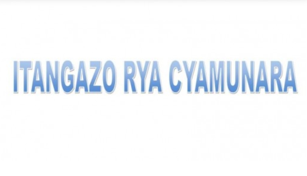 ITANGAZO RYA CYAMUNARA Y'UMIUTUNGO UTIMUKANWA | InyaRwanda.com